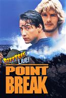 Cineplex.com | RiffTrax Live: Point Break